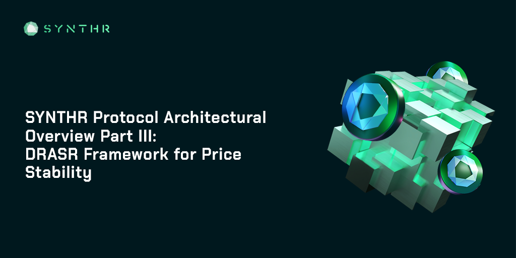 SYNTHR PROTOCOL ARCHITECTURE Part III: The DRASR Framework for Price ...