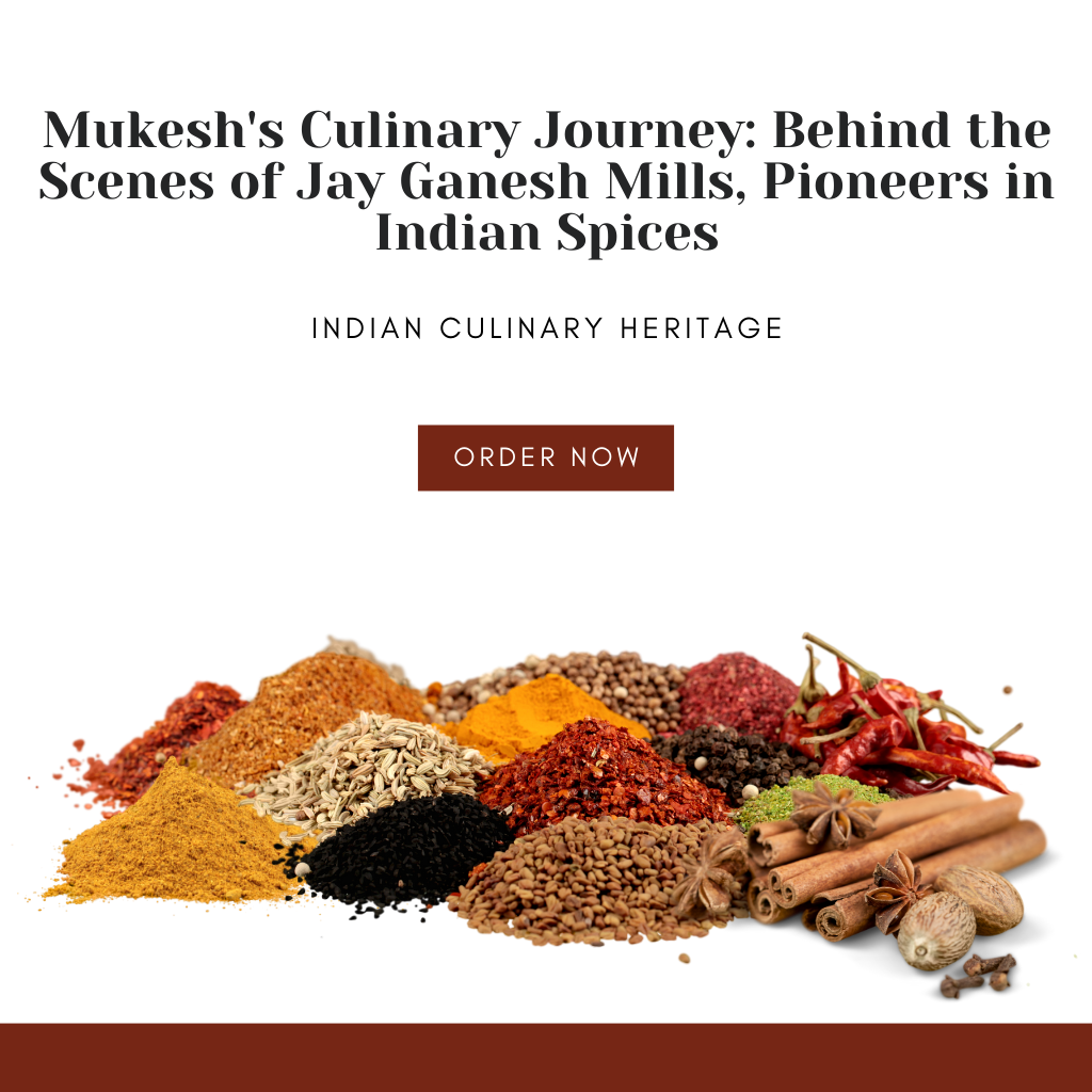 Mukesh’s Culinary Journey: Behind the Scenes of Jay Ganesh Mills ...