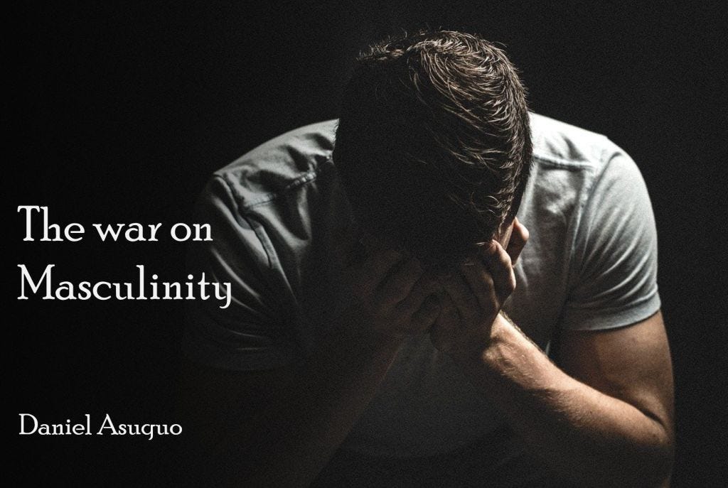 The War on Masculinity. Because masculine men are too powerful… | by Daniel Asuquo ...