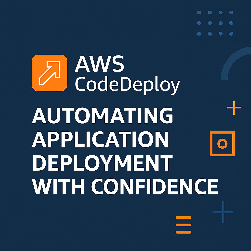 Understanding AWS CodeDeploy — Automating Application Deployment with Confidence | by Anjali ...