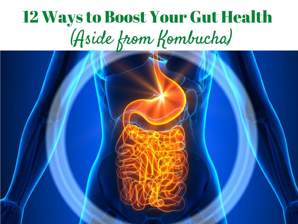 12 Ways to Boost Your Gut Health (Aside from Kombucha) | by Virtual ...