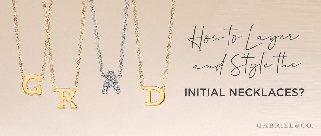 Learn the Art of Layering Initial Necklaces with Us | by Gabriel & Co ...
