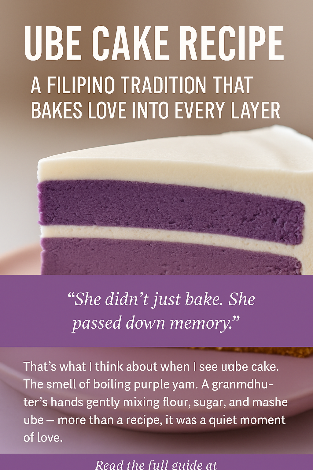 Ube Cake Recipe: A Filipino Tradition That Bakes Love Into Every Layer ...