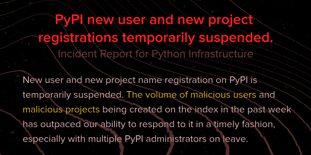 PyPi on Hold: Suspends New Users' and Projects Creations Due to A High Volume of Malicious ...
