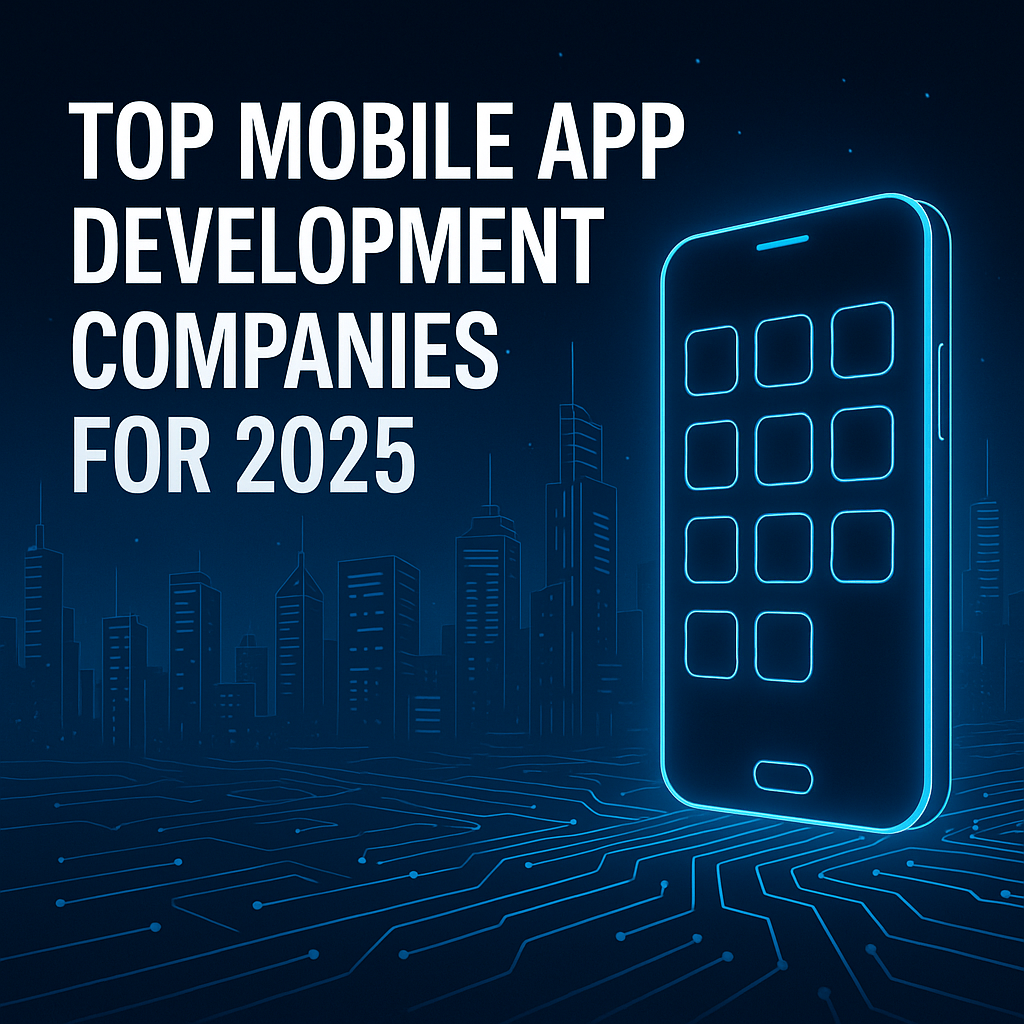 Top Mobile App Development Companies for 2025 | by Quickway Infosystems ...