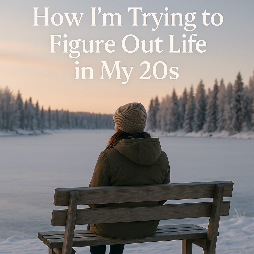 How I’m Trying to Figure Out Life in My 20s | by Gracy Verma ...
