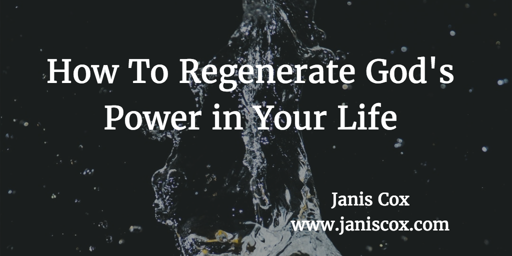 How to regenerate God’s power in your life | by Janis Cox | Publishous ...