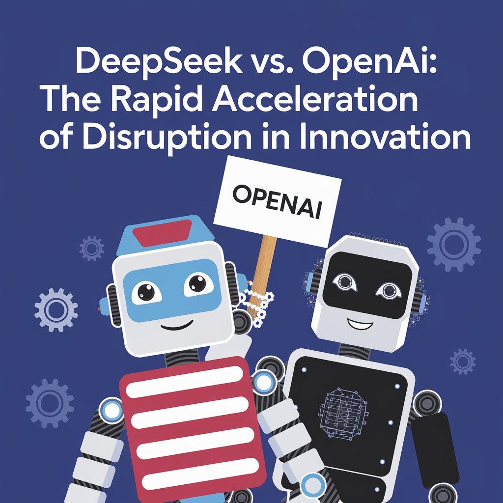 DeepSeek vs. OpenAI: The Rapid Acceleration of Disruption in Innovation | by Garima singh | Jan ...