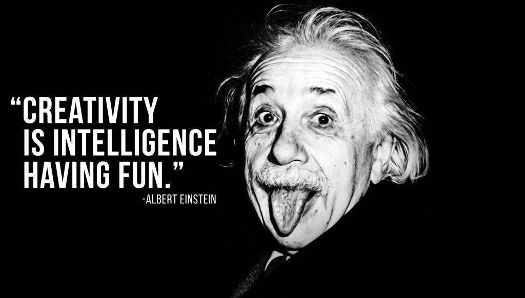 02 Creativity is fun. Creativity is intelligence having fun… | by ...