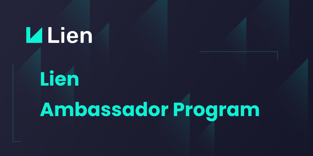 Announcing the Lien Ambassador Program | by Lien Protocol | Lien | Medium