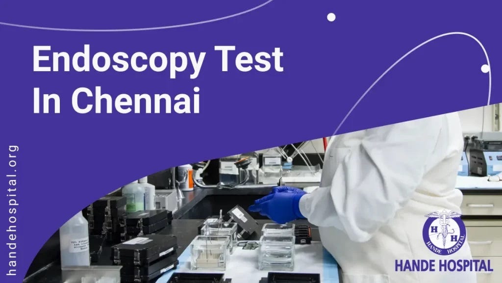 Endoscopy Test In Chennai. Endoscopy Test in Chennai is a… | by ...