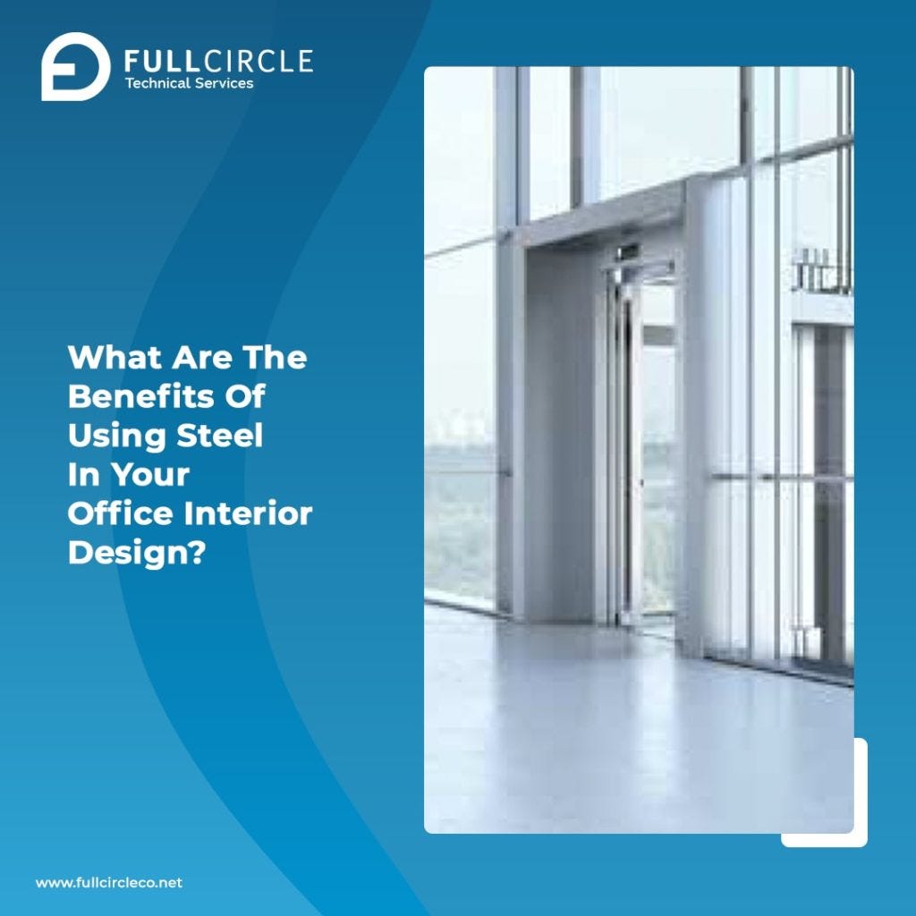 What are the benefits of using steel in your office interior design ...