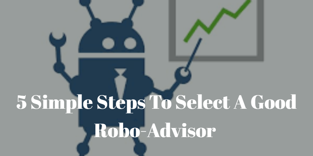 5 Simple Steps To Select A Good Robo-Advisor | by PersonalFN | Medium