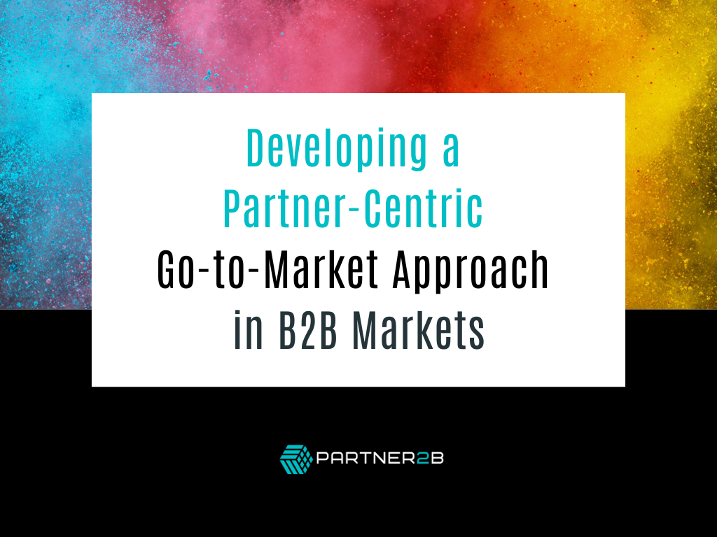 How to Develop a Partner-Centric GTM in B2B | by Elena Zap | Medium