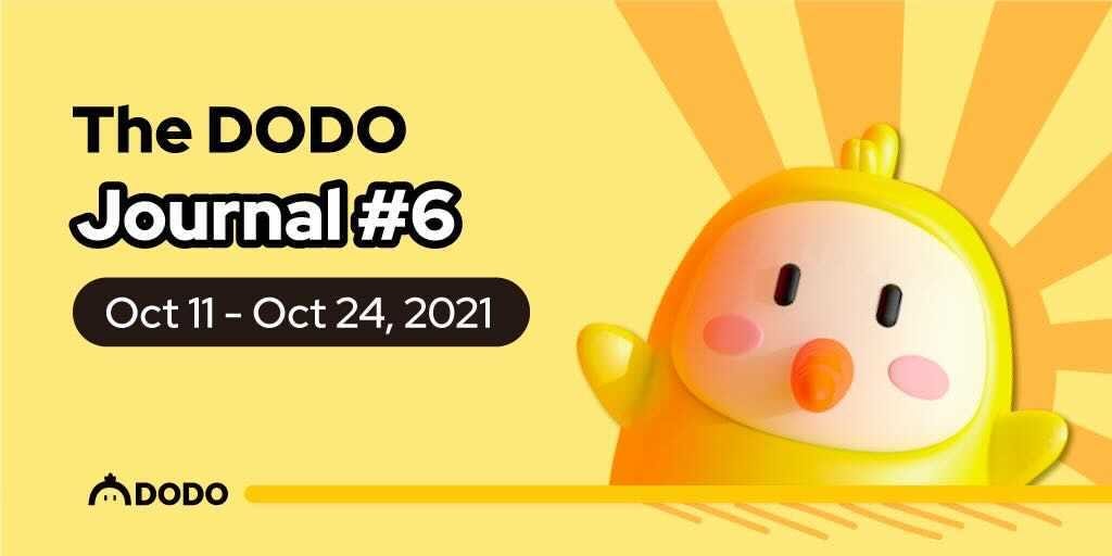 The DODO Journal #6 (Oct 11 - Oct 24, 2021) | by DODO | DODO