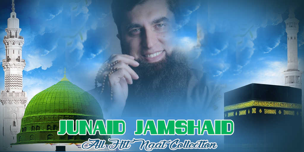 Download Junaid Jamshed Naat — Naat Sharif | by The Islamic Girl | Medium