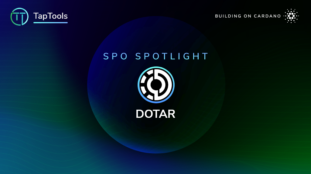 SPO Spotlight: DOTAR. 8/26/2025 | by Tap In With TapTools | Tap In With ...