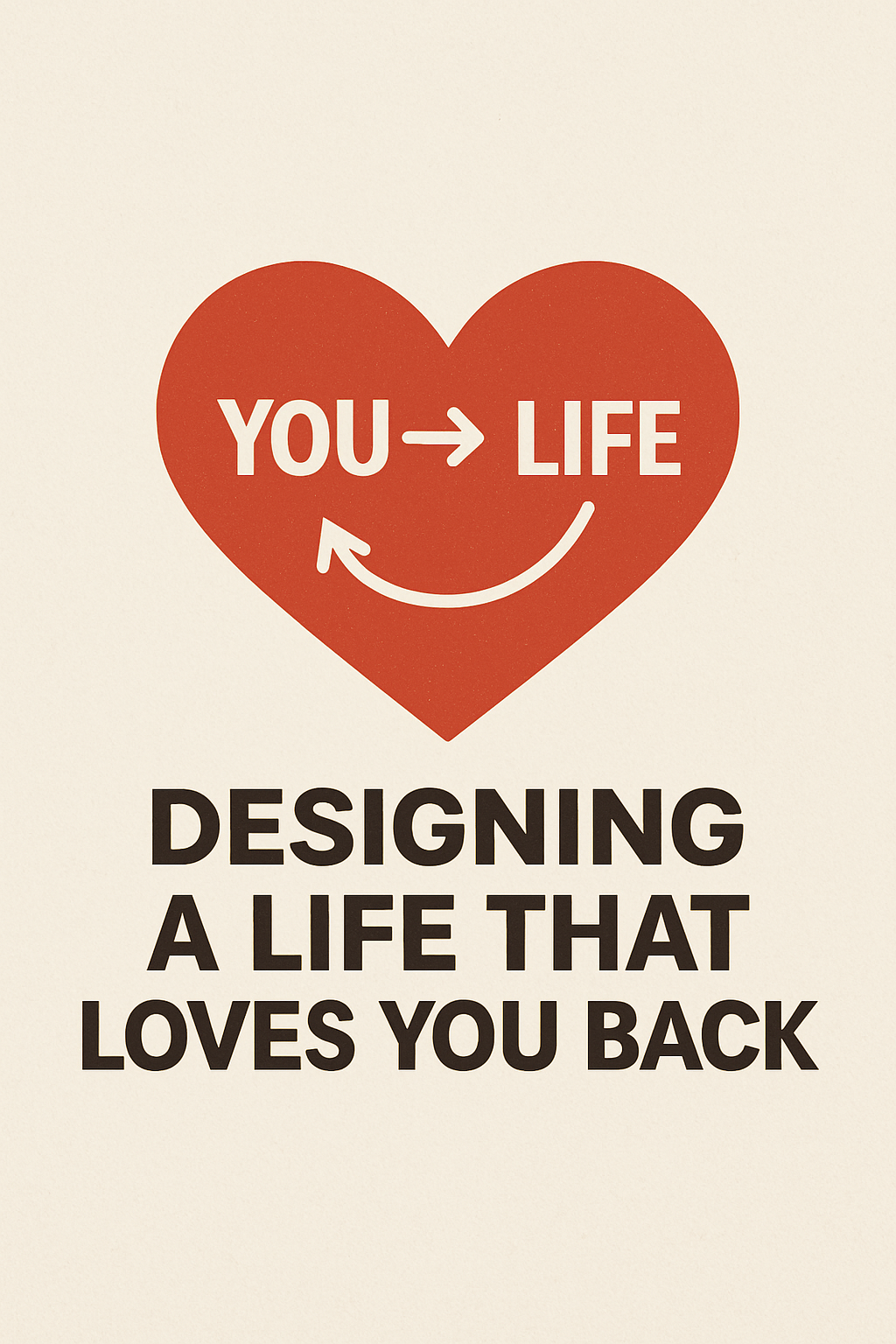 Designing a Life That Loves You Back | by Madeeha Ahmad | Medium