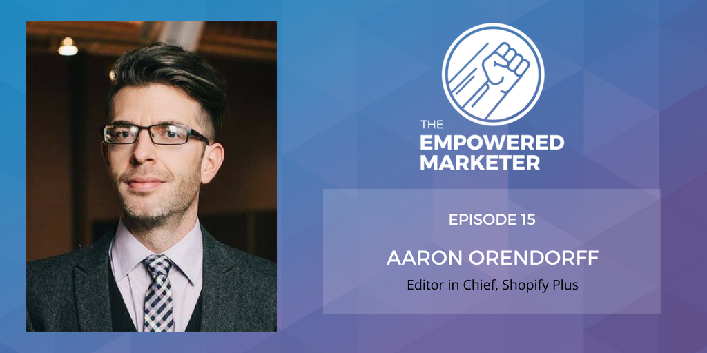 The Brands at the Forefront of Ecommerce | Aaron Orendorff of Shopify ...
