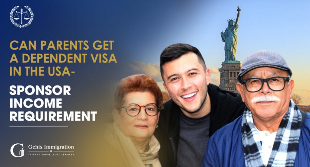 Can parents in the USA obtain a dependent visa? — Sponsor Income ...