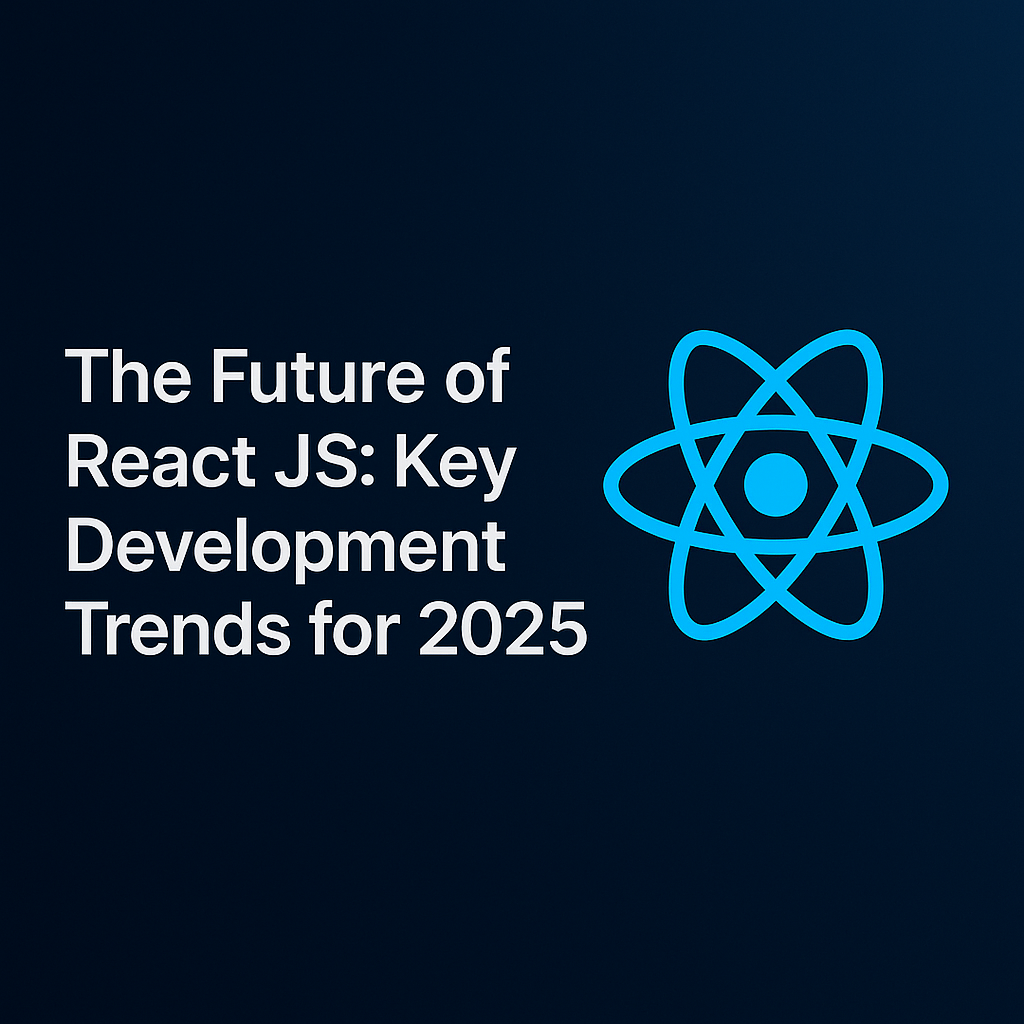 The Future of React JS: Key Development Trends for 2025 | by Pennine ...