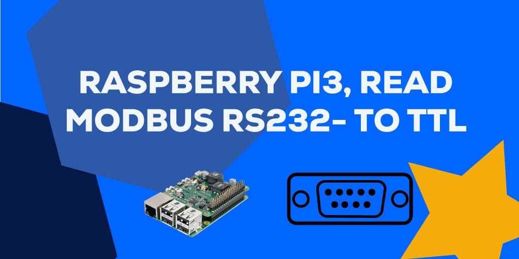 Raspberry PI3 — Modbus connection (RS232 to TTL — UART) 2023 | by Fabio ...