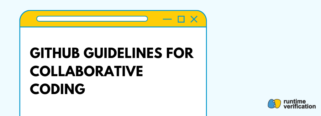 GitHub Guidelines For Collaborative Coding | by Runtime Verification | Medium
