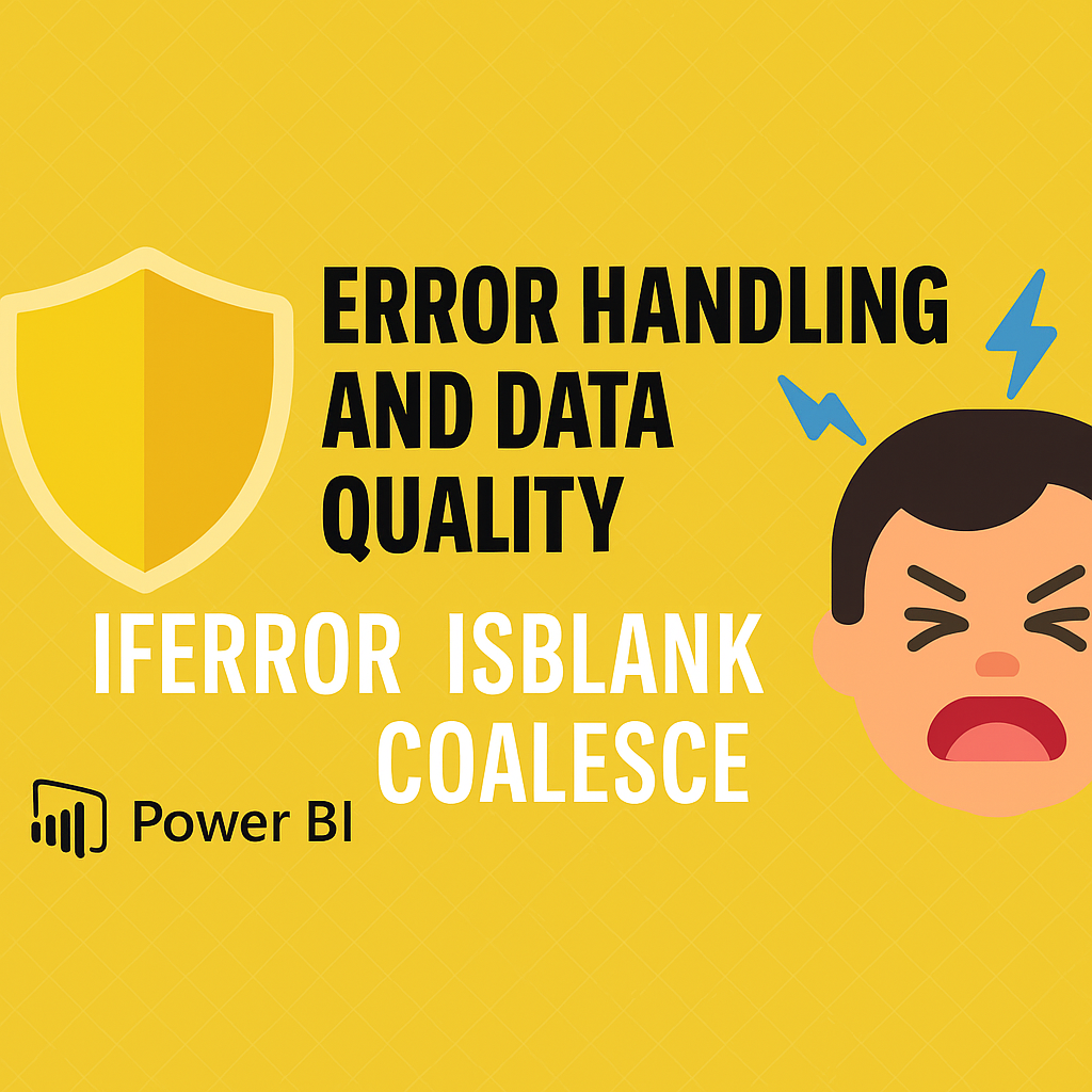 🛡️ Error Handling and Data Quality in Power BI: Mastering IFERROR, ISBLANK, and COALESCE | by ...
