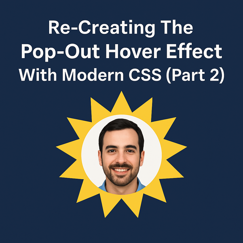 Re-Creating The Pop-Out Hover Effect With Modern CSS (Part 2) | by Er ...