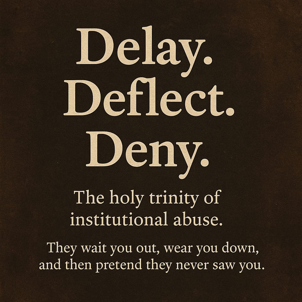 Delay. Deflect. Deny.. The holy trinity of institutional… | by Alexis ...