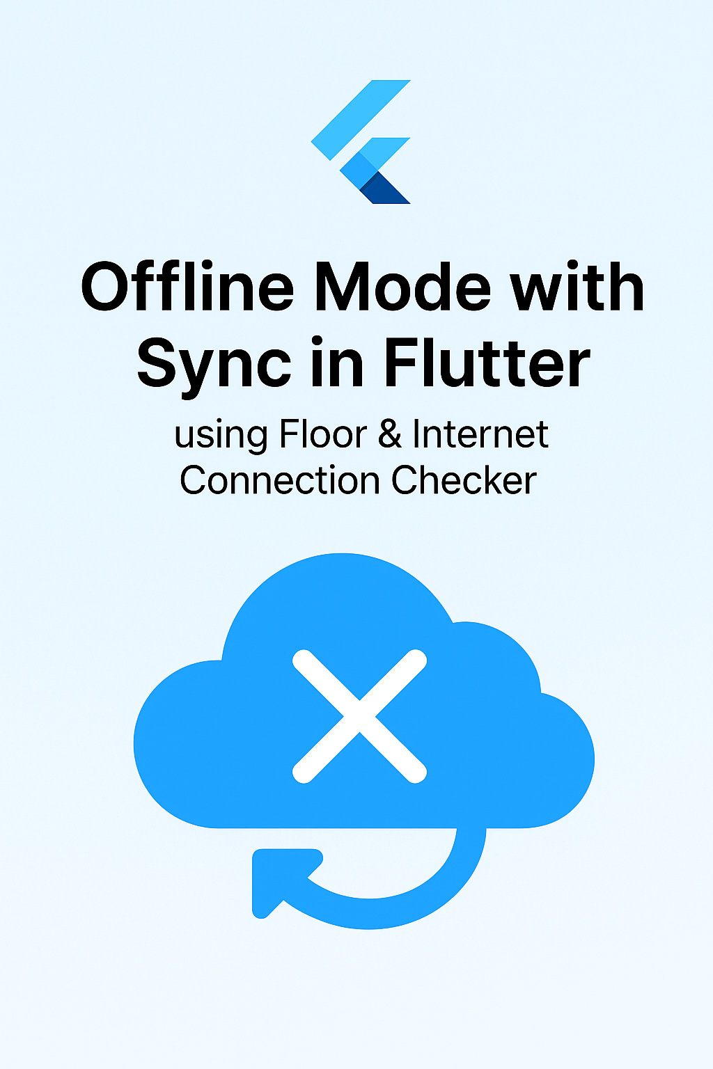Offline Mode with Auto-Sync in Flutter | by Rahmanecky R | Medium