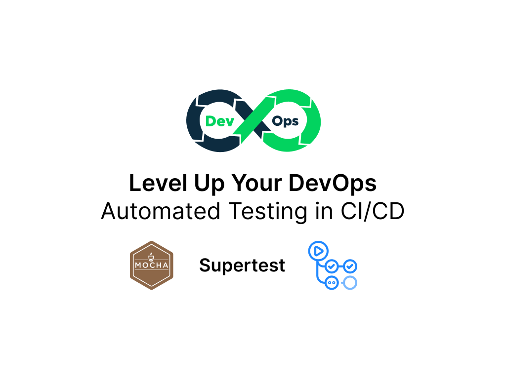 Level Up Your DevOps: Automated Testing in CI/CD | by bektiaw | Jul ...