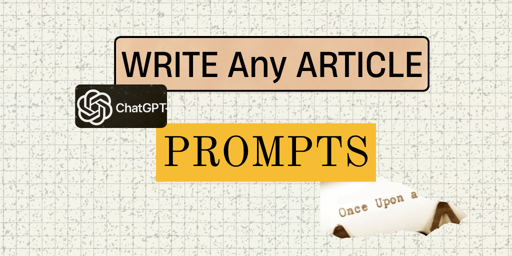 Write Article About Anything With These ChatGPT Prompts | by Usman ...
