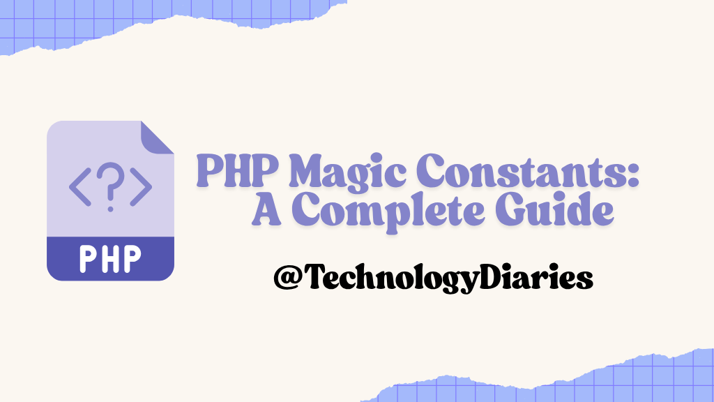 PHP Magic Constants: The Hidden Power of Predefined Constants in Your ...