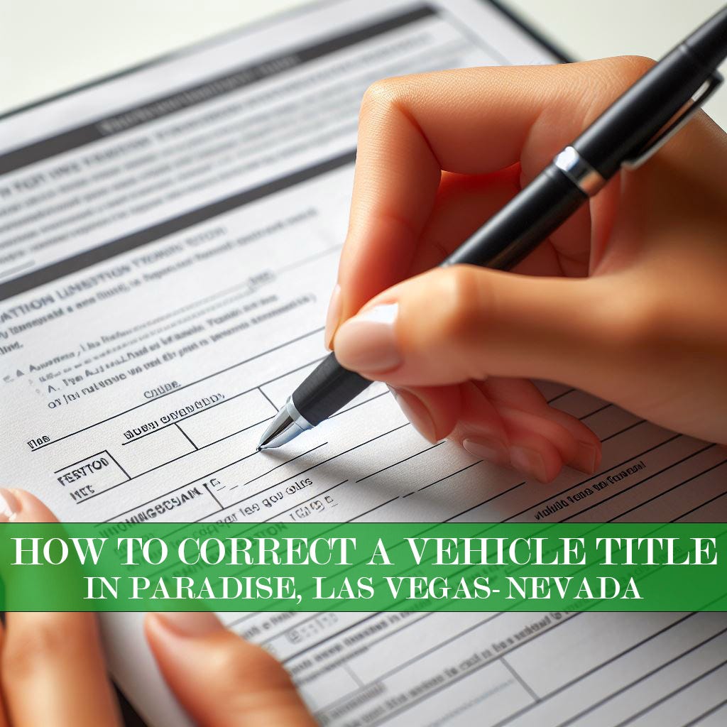How to Correct a Vehicle Title in Paradise, Las Vegas — Nevada | by ...