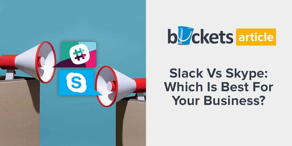 Slack Vs Skype: Which Is Best For Your Business? | by Gráinne Logue ...