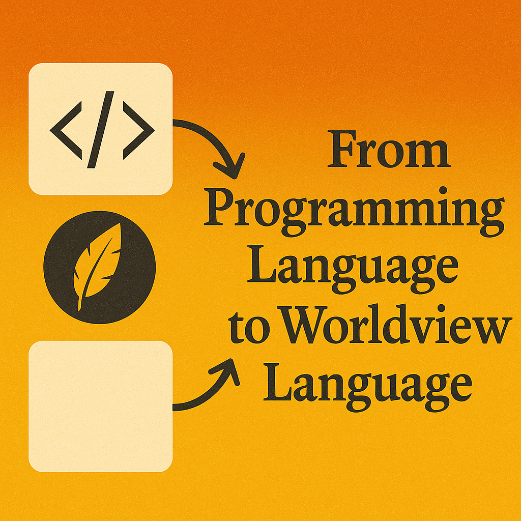 From Programming Languages to Worldview Languages | by quetzalquant ...