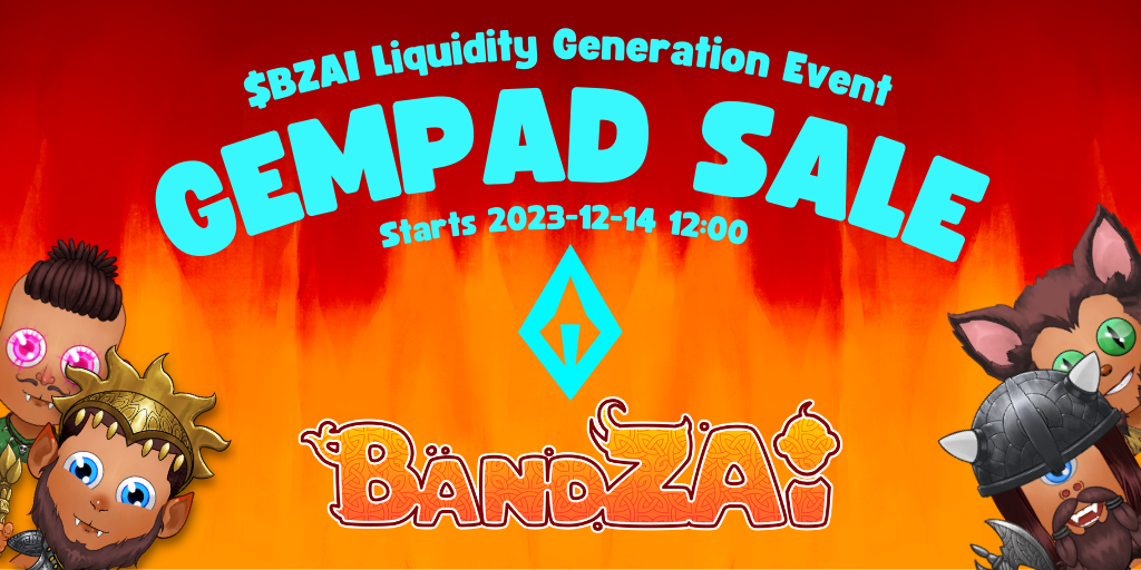 GEMPAD SALE. BZAI Liquidity Generation Event | by GSA | BandzaiGame | Nov, 2023 | Medium