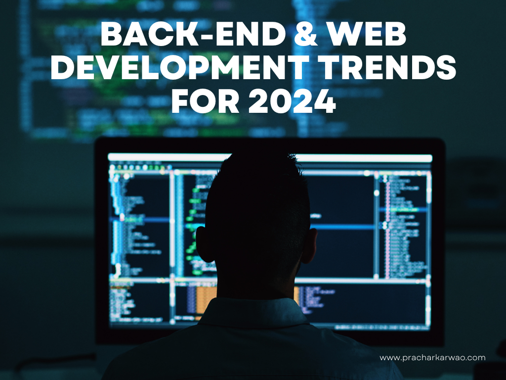 Back-End & Web Development Trends For 2024 | by Pracharkarwao | Feb ...