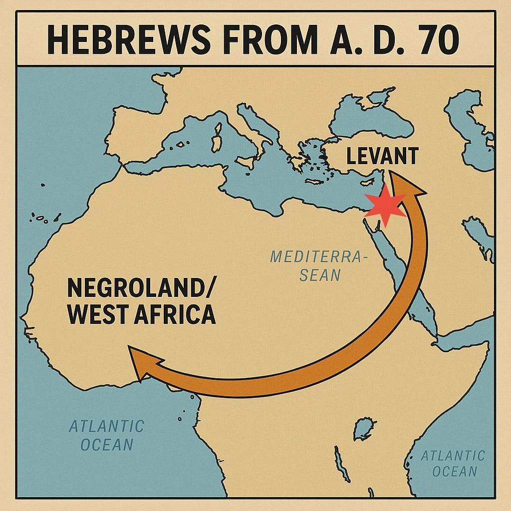 From Jerusalem to Negroland. The True Exodus of the Hebrews After 70 ...