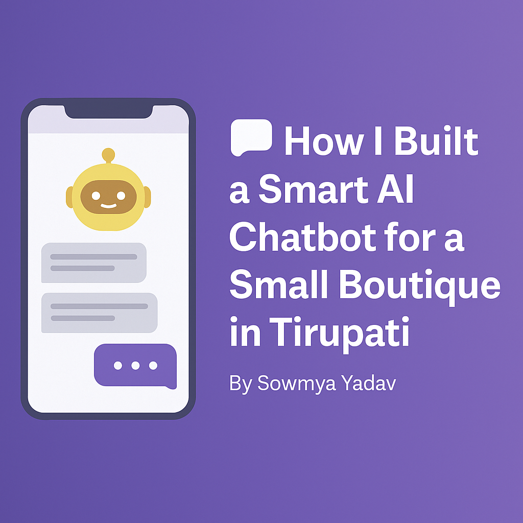 💬 How I Built a Smart AI Chatbot for a Small Boutique in Tirupati | by ...
