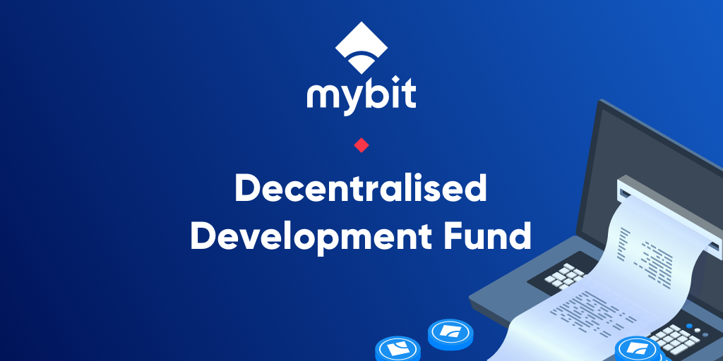 A Guide to the MyBit Decentralised Development Fund | by James Halladay ...