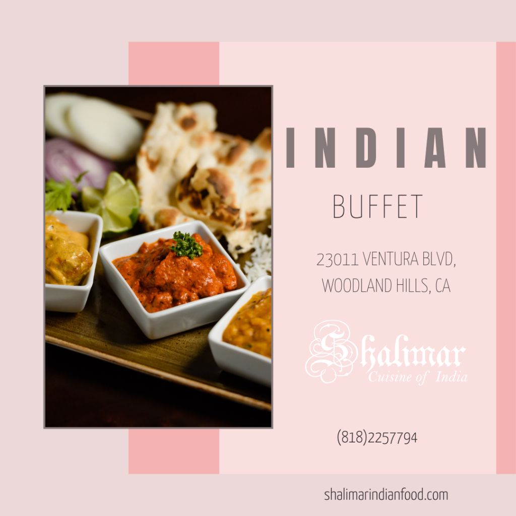 Indian buffet is a gastronomic fiesta - Shalimar Cuisine of India - Medium