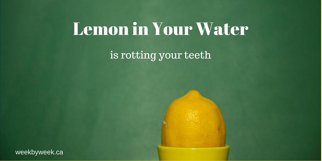 Drinking lemon in your water rots your teeth | by Brooke the Cook | Medium