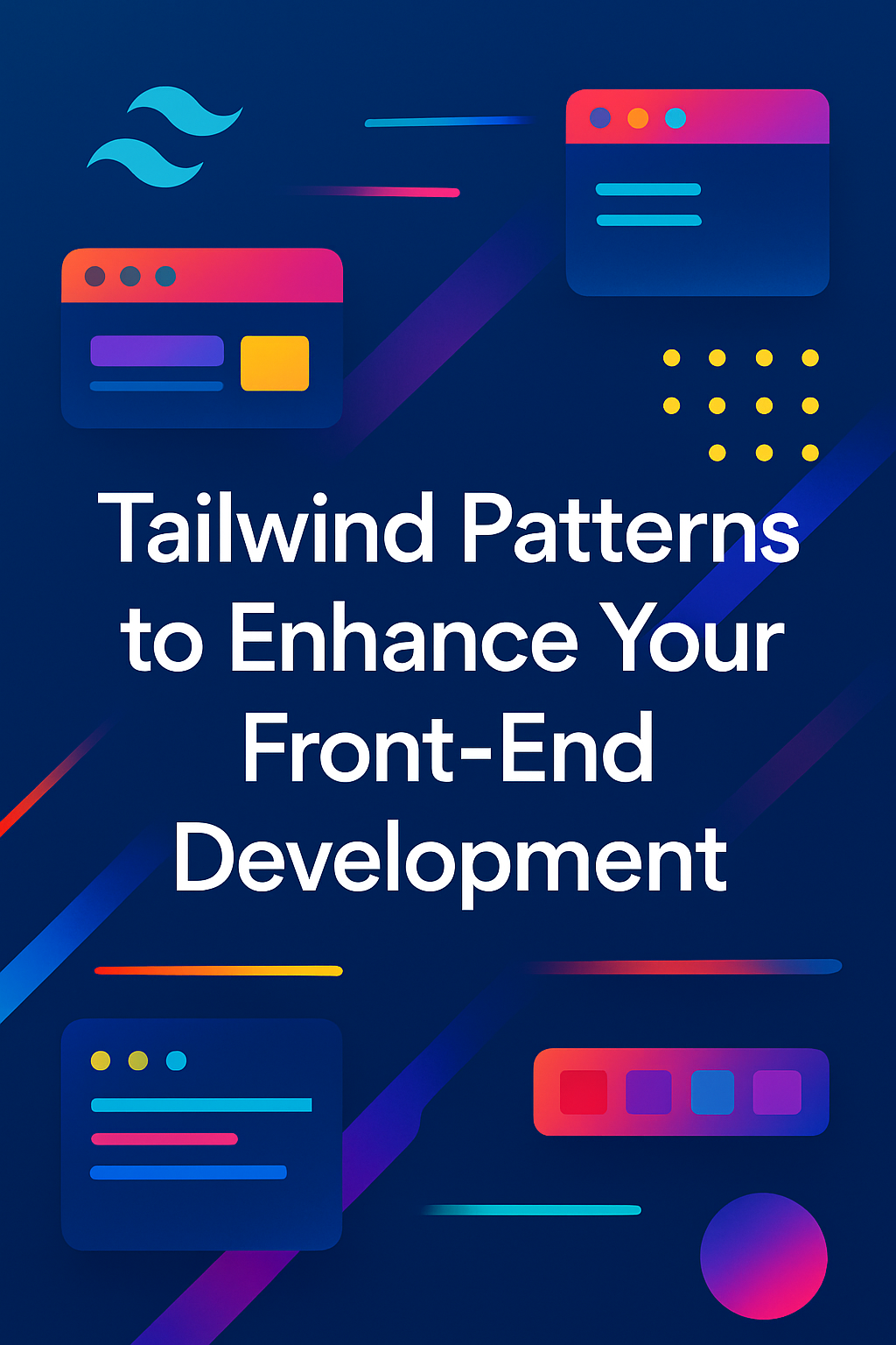 Tailwind Patterns to Enhance Your Front-End Development | by Avinash kumar | Medium