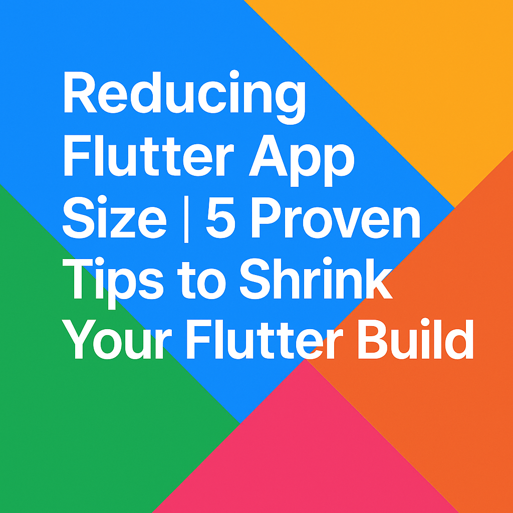 Reducing Flutter App Size | 5 Proven Tips to Shrink Your Flutter Build | by Pragnesh Palsana ...