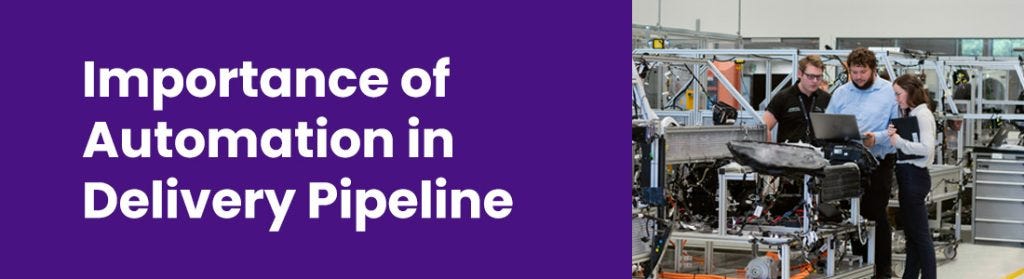 Importance of Automation in Delivery Pipeline | by Pcloudy - AI Testing ...