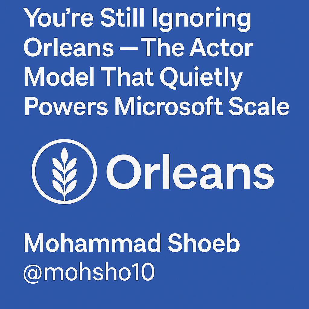 You’re Still Ignoring Orleans — The Actor Model That Quietly Powers ...