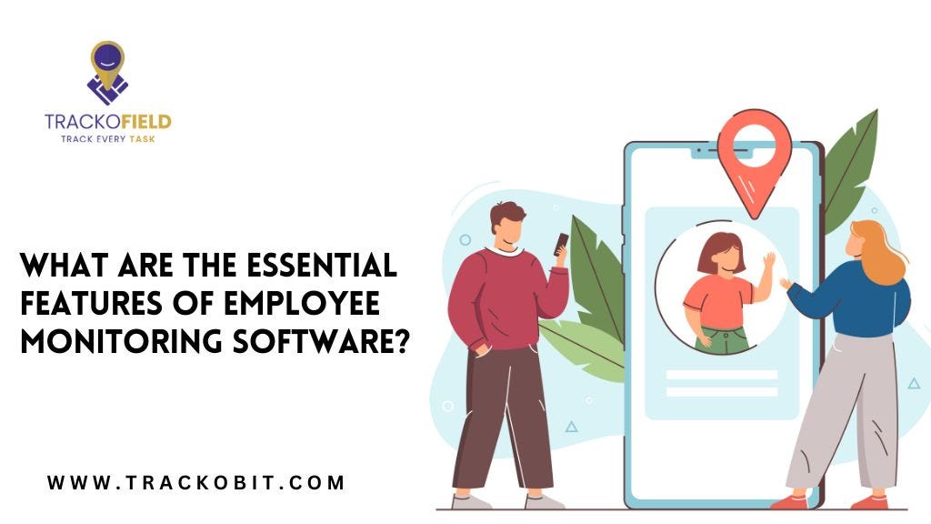 What are the Essential Features of Employee Monitoring Software? | by ...