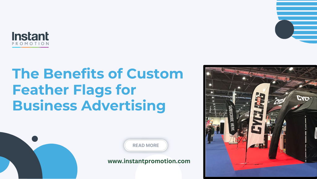 The Benefits of Custom Feather Flags for Business Advertising | Medium